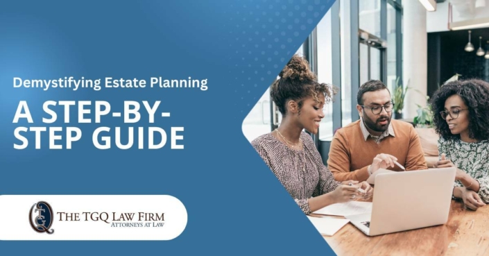 Estate Planning Steps | TGQ Law Firm
